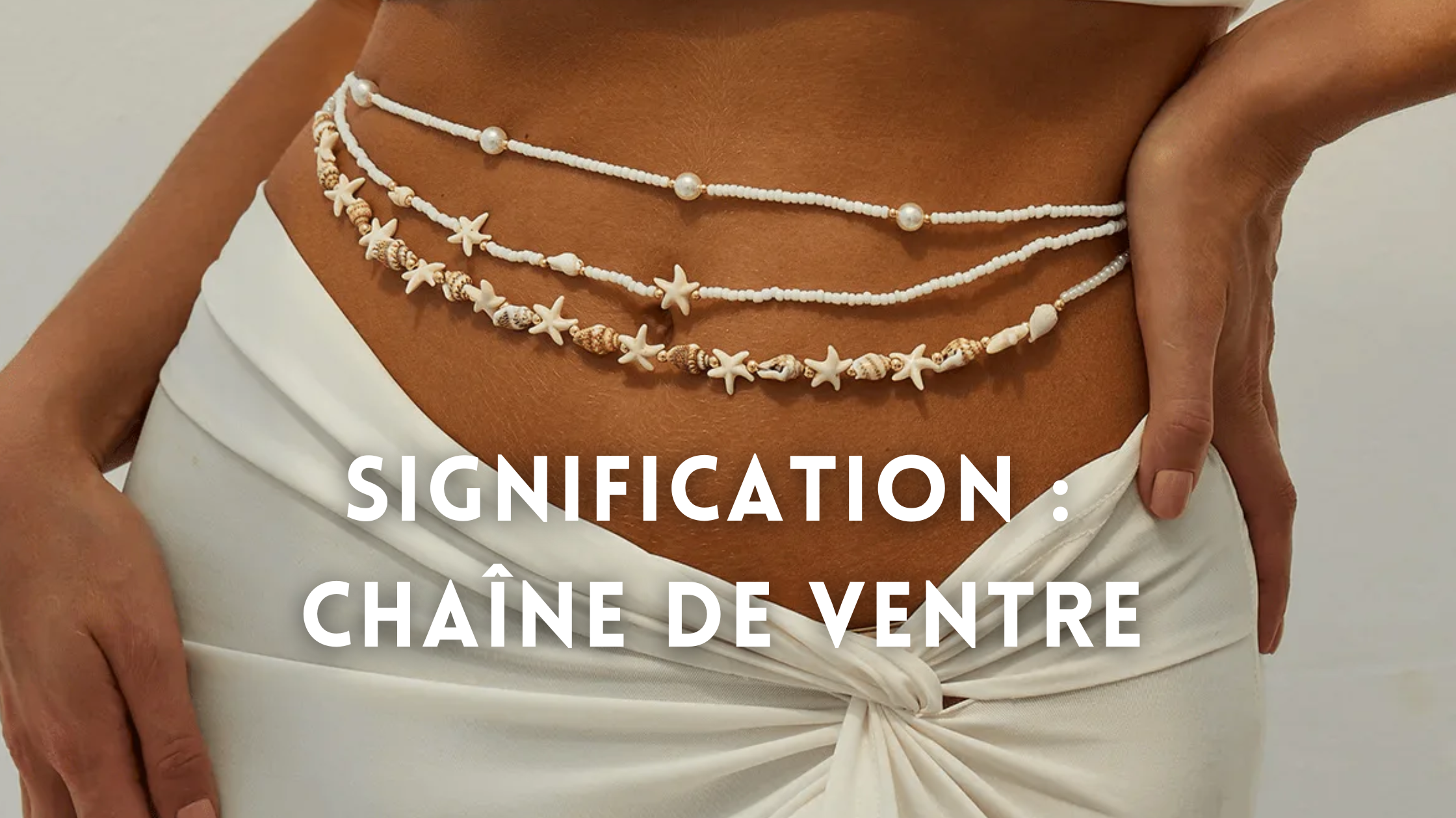 What is the meaning of a waist chain? | Chain Jewelry - Chaîne Bijoux